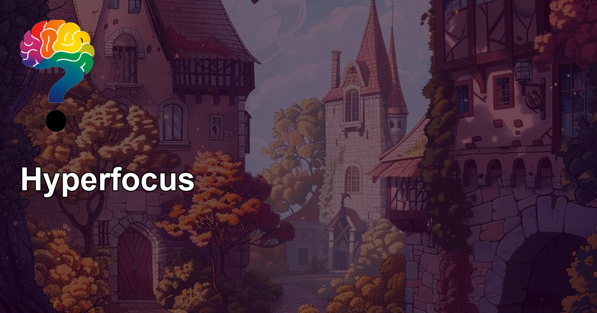 Hyperfocus